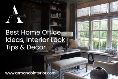 Best Home Office Ideas & Modern Office Interior Design Tips